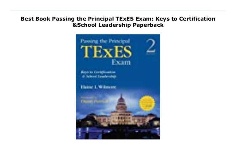 Best Book Passing The Principal TExES Exam Keys To Certification S Best Book Passing The Principal TExES Exam Keys To Certification S