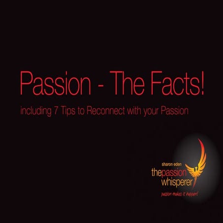 Passion the facts! | PPT