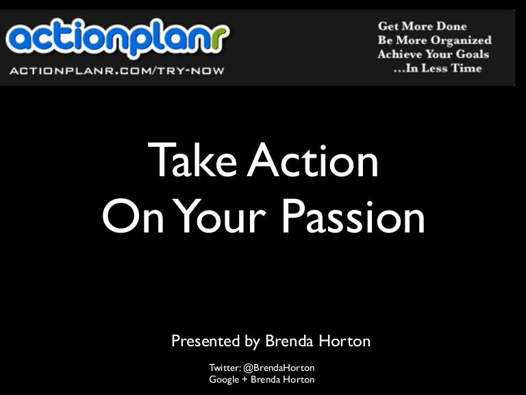 Passion Into Action