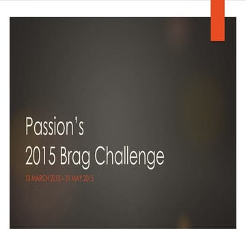 Passion’s Brag Challenge 2015 | PPTX