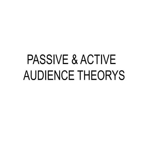 Passive & Active Audience Theories | PPTX
