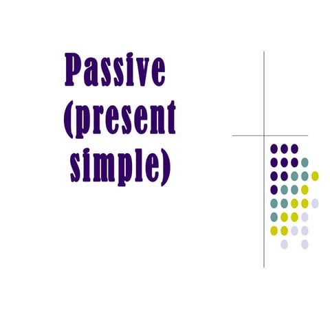 Passive Present Simple | PPT