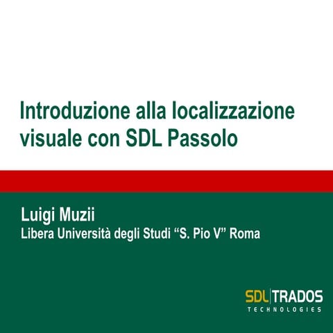 Introduzione alla localizzazione visuale con SDL Passolo | PPT