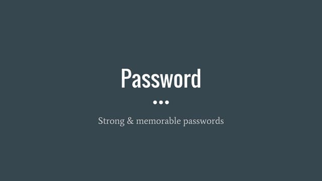 Password Strong And Memorable Passwords Ppt