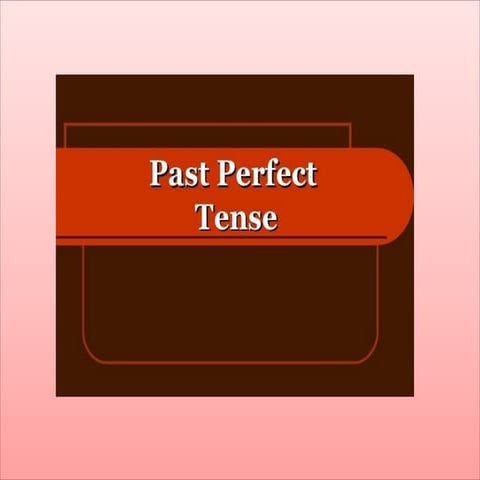 Past perfect tense | PPTX