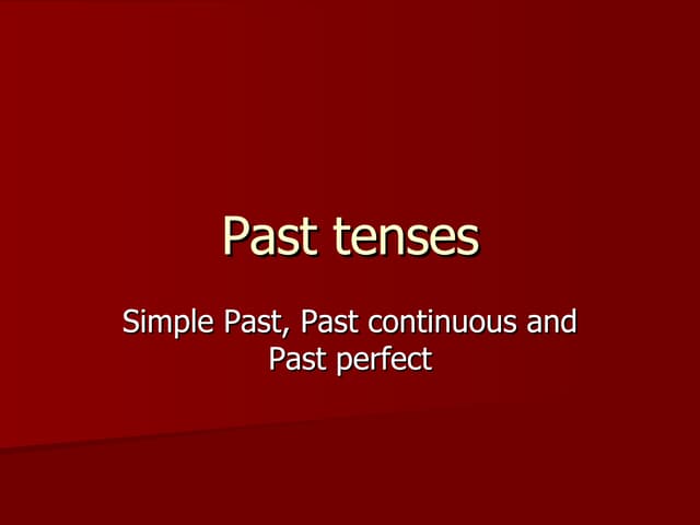 Past tenses (simple, continuous, past perfect) | PDF