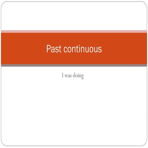 Past continuous | PPT