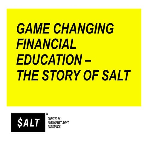 Game Changing Financial Education: The Story of Salt | PPT
