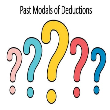 Past Modals of Deductions | PPTX