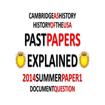 CAMBRIDGE AS HISTORY: HISTORY OF THE USA. PAST PAPERS EXPLAINED. 2014 ...