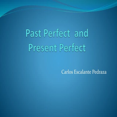 The Past perfect and Present perfect | PPTX