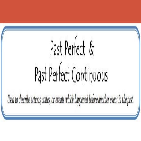 Past perfect past continuous - GRAMMAR | PPT