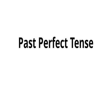 Past Perfect Tense-usages and structures | POTX