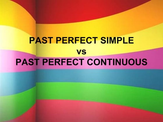Past-perfect-and-past-perfect-continuous.ppt