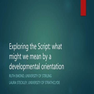 Exploring the script: what might we mean by a developmental orientation ...