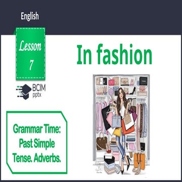 In Fashion Grammar Past Simple And Adverbs.pptx