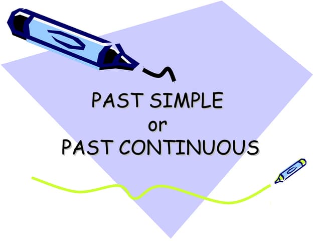 Simple Past vs Past Continuous | PPTX
