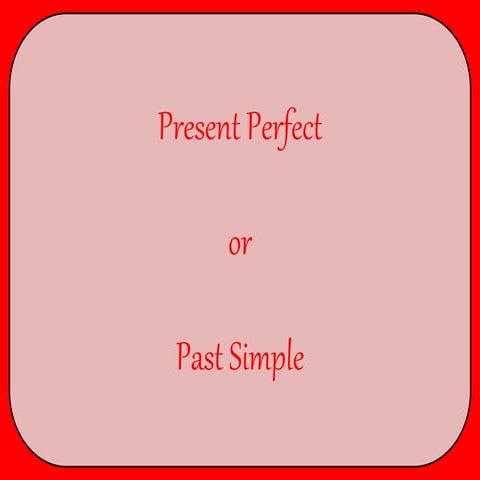 Past simple or present perfect game | PPT