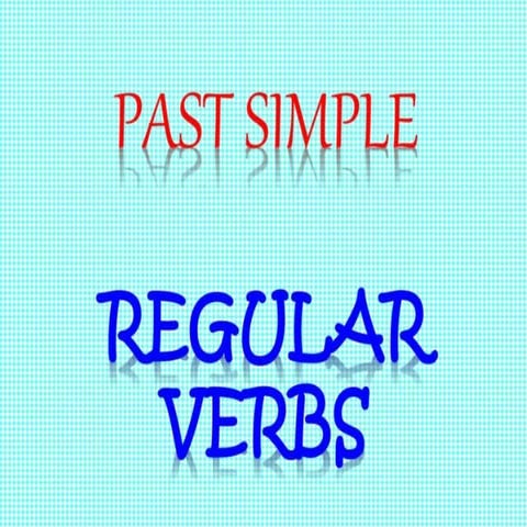 Past simple regular verbs | PPT
