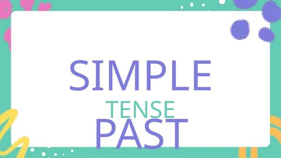 Tenses simple past tense. Tenses simple .pptx