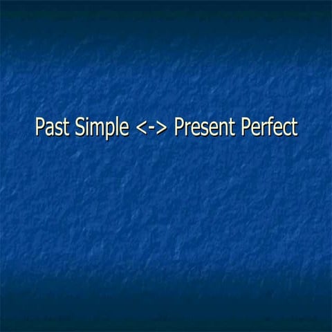 Past Simple vs Present Perfect | PPT