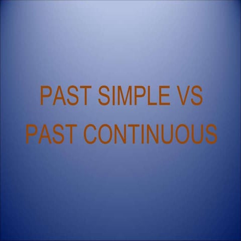 PAST SIMPLE VS PAST CONTINUOUS.pptx