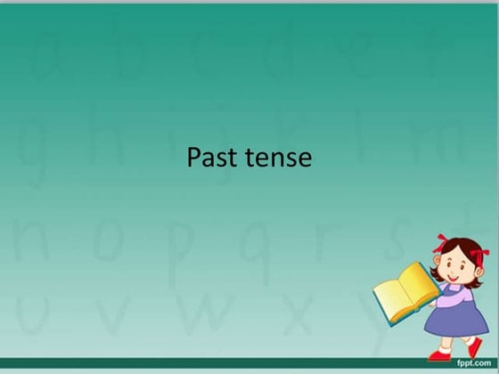 PPT SIMPLE PAST TENSES.ppt