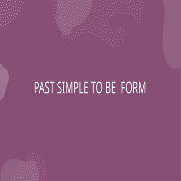 past tense ppt on past simple to be form | PPTX