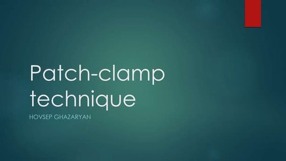 Patch clamp technique principle | PPTX