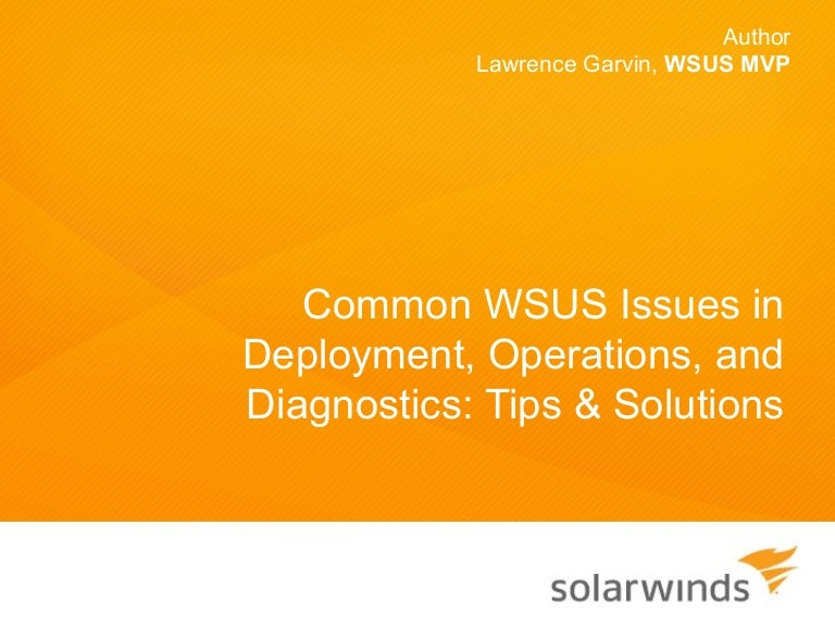 Common Wsus Issues In Deployment Operations And Diagnostics