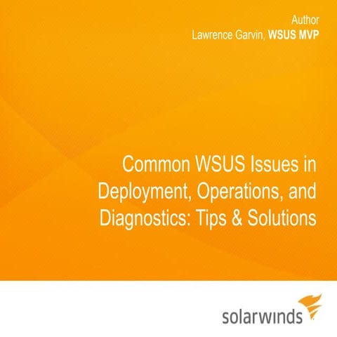 Common WSUS Issues in Deployment Operations and Diagnostics | PPT