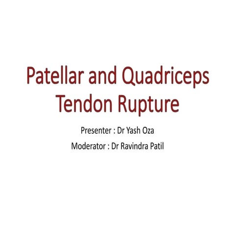 Patellar and quadriceps tendon rupture | PPTX