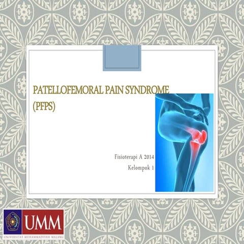 Patellofemoral pain syndrome (pfps) | PPTX