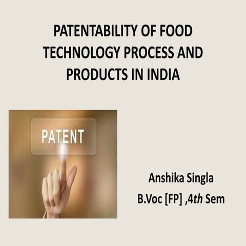 Patentability of food technology process and products in ansheeeeeeka ...