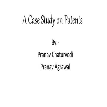 A case Study on Patents | PPTX | Technology Industry | Industries