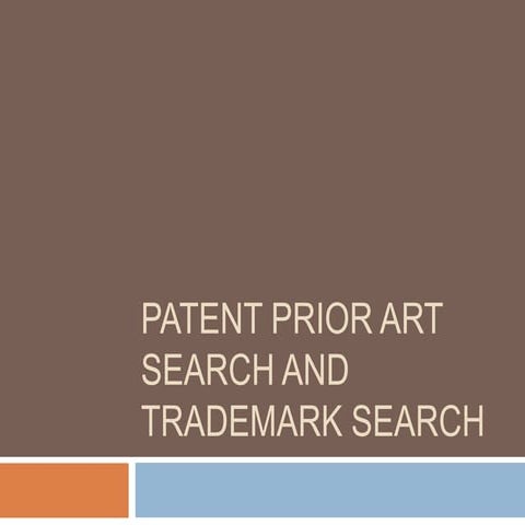 Patent prior art search and trademark search | PPTX