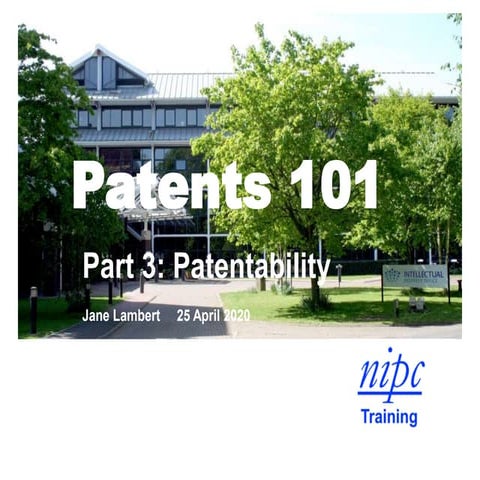 Patents 101 Part 3 - Patentability | PPT