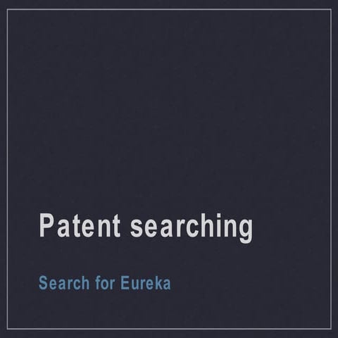 Patent searching | PPT
