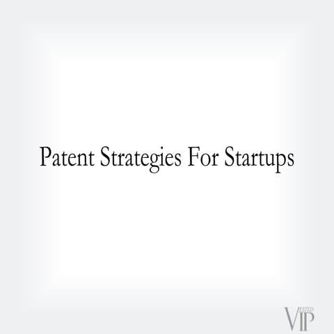 Patent Strategies for Startups by Lang McHardy | PPT