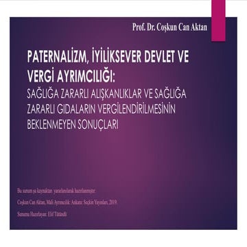 PATERNALİZM, İYİLİKSEVER DEVLET VE VERGİ AYRIMCILIĞI: SAĞLIĞA ZARARLI ...