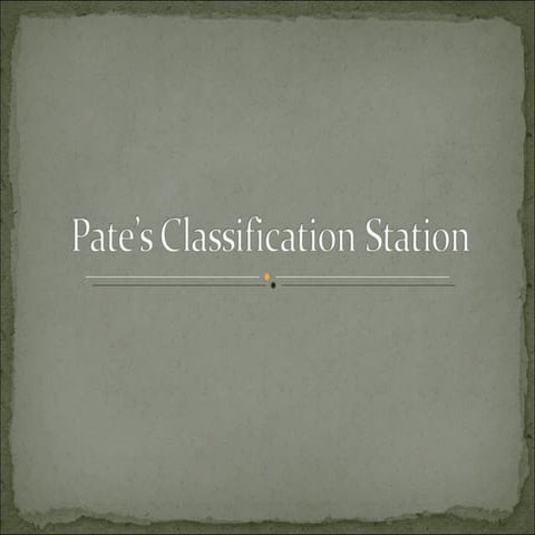Pate’S Classification Station | PPT