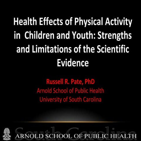 Russell Pate, Ph.D. - "Health Effects of Physical Activity in Children ...