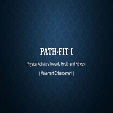 PHYSICAL EDUCATION 1 PATH FIT 1 LESSON 1 | PPTX