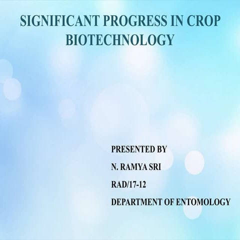SIGNIFICANT PROGRESS IN CROP BIOTECHNOLOGY | PPTX