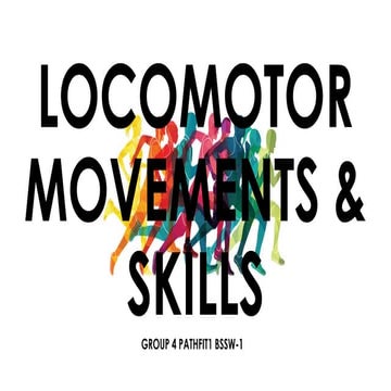 LOCOMOTOR AND NON LOCOMOTOR MOVEMENTS.pptx