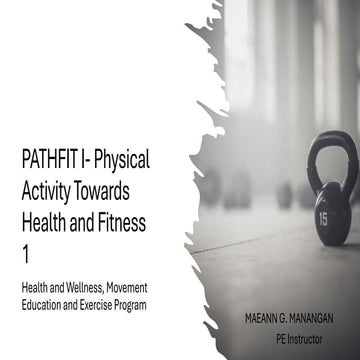 PHYSICAL EDUCATION 1 PATH FIT 1 LESSON 1 | PPTX