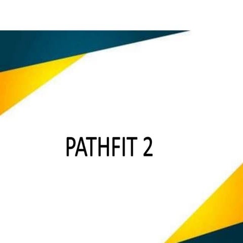 Pathfit2-lesson3.pdf physical fitness 2 two | PPT