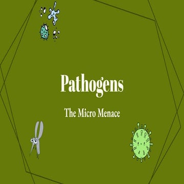 Pathogens: The micro menace (Types of pathogens) | PDF