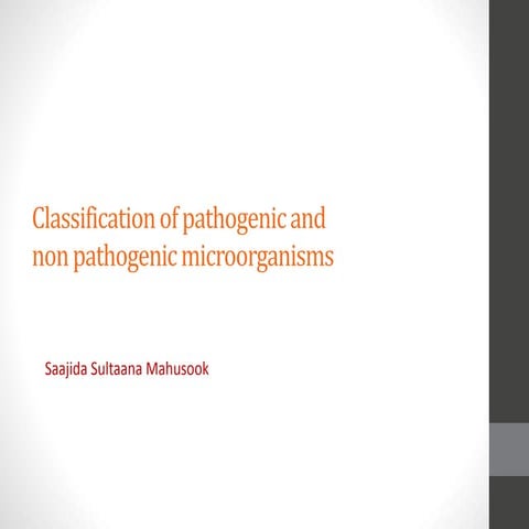 Classification of pathogenic and non pathogenic microorganisms-medical ...