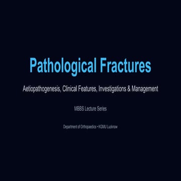 Pathological Fractures Lecture.pptx ORTHOPAEDICS | PPTX